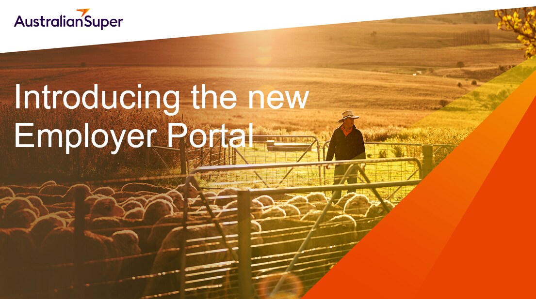 Transitioning to the new Employer Portal | AustralianSuper