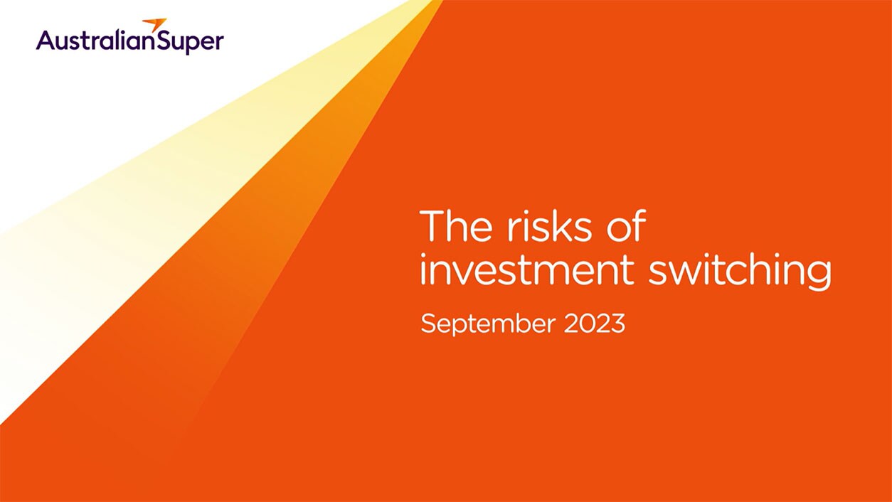 Switching Investment Options - Know the Risks | AustralianSuper